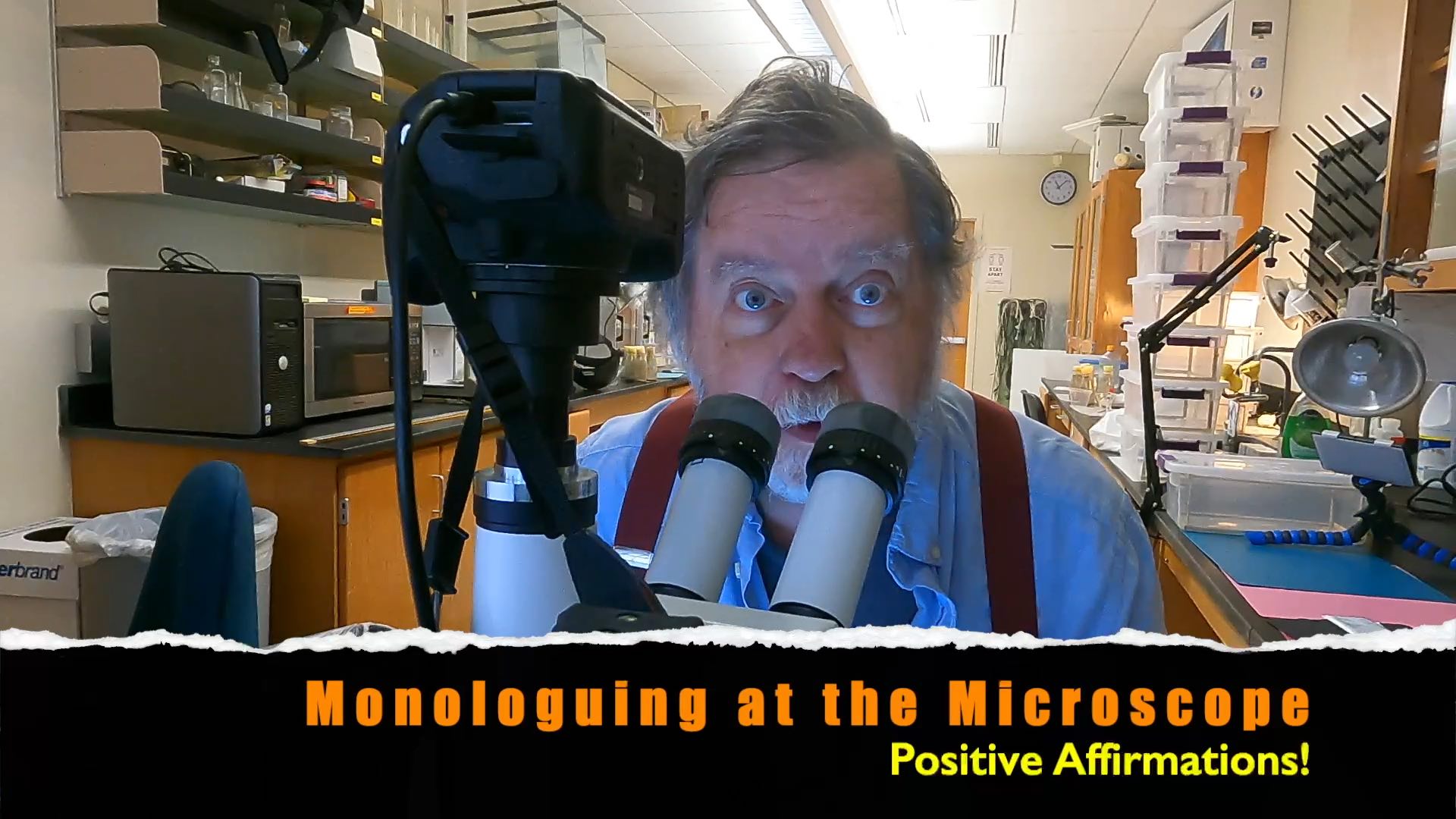 Monologuing at the microscope: you can wake up to me trying to say nice ...